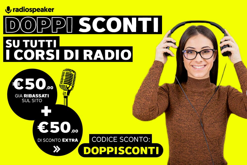 Doppi Sconti: fino a €100 di sconto su tutti i corsi di Radio ...